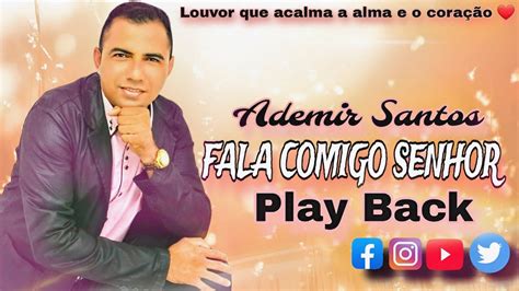 Ademir Santos Fala Comigo Senhor Play Back YouTube