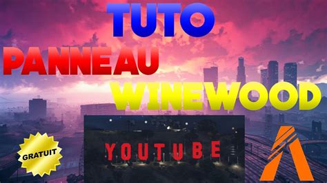 TUTO FIVEM 11 COMMENT CHANGER LE PANNEAU VINEWOOD EN 5 MIN Script