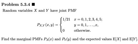 solved problem 5 3 4 random variables x and y have joint pmf