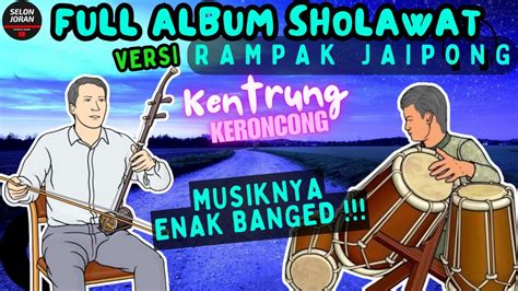Live Full Album Sholawat Rampak Jaipong Kentrung Semoga Doa Diqobul