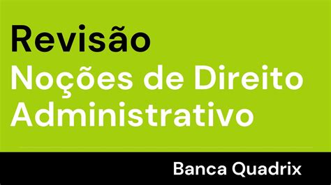 Noções de Direito Administrativo Banca Quadrix Parte 1 YouTube