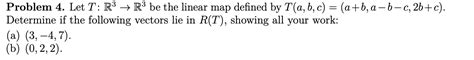 solved problem 4 let t r3→r3 be the linear map defined by