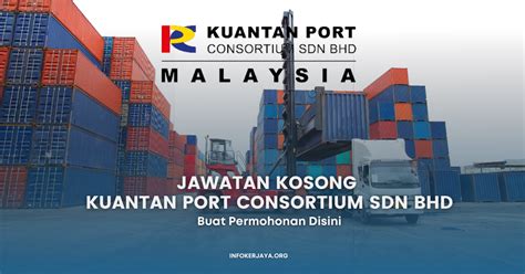 Jawatan Kosong Kuantan Port Consortium Sdn Bhd Jawatan Kosong Terkini