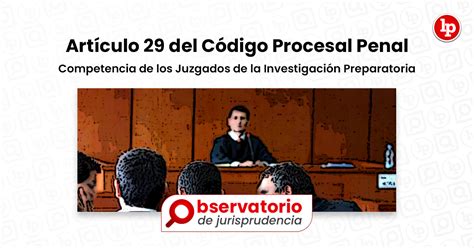Jurisprudencia del artículo 29 del Código Procesal Penal Competencia