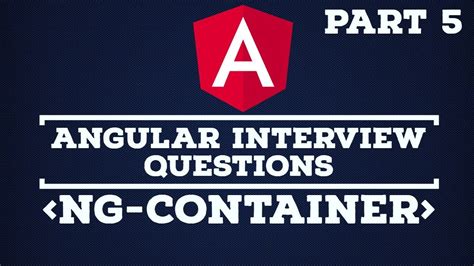 angular ng container with code example angular interview questions part 5 youtube