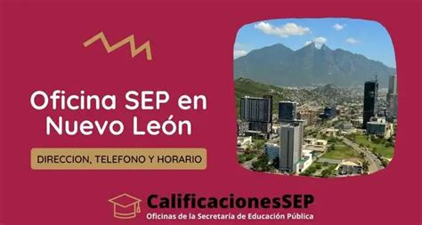 Oficinas Sep Nuevo Le N Tel Fonos Y Horarios