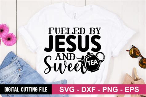 Fueled By Jesus And Sweet Tea SVG Graphic By Designdealy Creative Fabrica