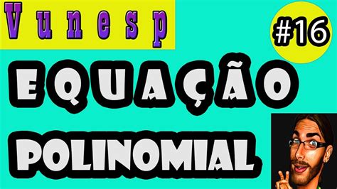Matemática Vunesp 16 Resolvendo e propondo Unesp Prof Rafa Jesus