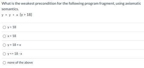 solved what is the weakest precondition for the following