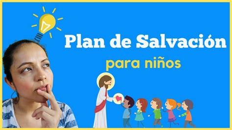 Cómo Enseñar El Plan de Salvación Para Niños YouTube