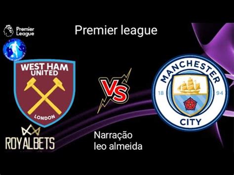 West Ham X Manchester City L Premier League Ao Vivo
