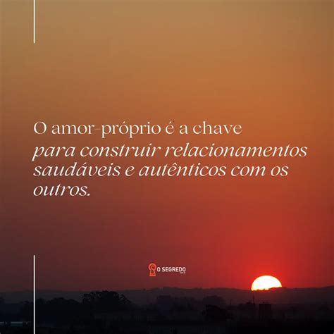 250 frases de amor próprio para inspirar seus dias e melhorar a
