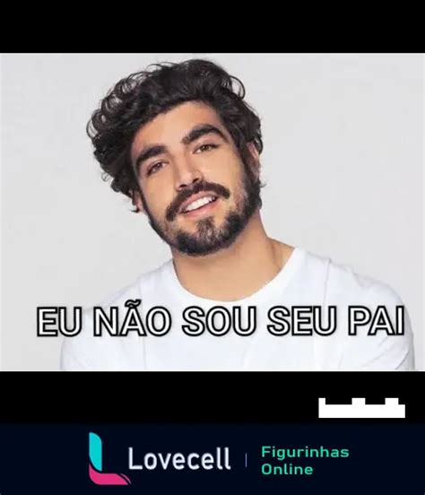 Figurinha Eu não sou seu pai Figurinha de Caio Castro para WhatsApp