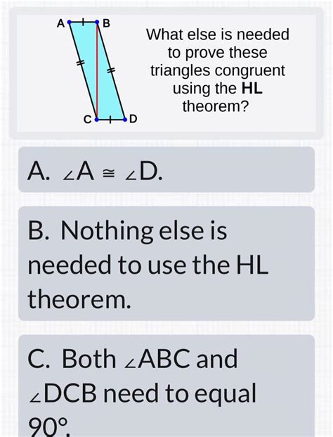 [answered] a b what else is needed to prove these triangles congruent