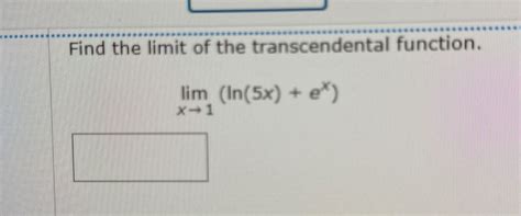 solved find the limit of the transcendental