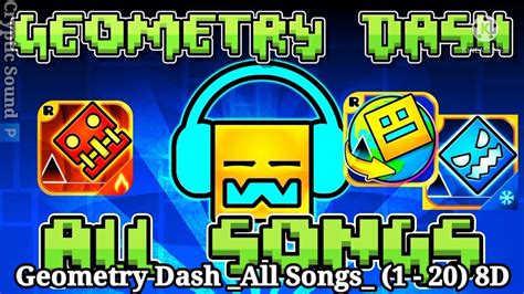 Geometry Dash All Songs 1 20 8d Audio Wear Headphones 🎧 Youtube