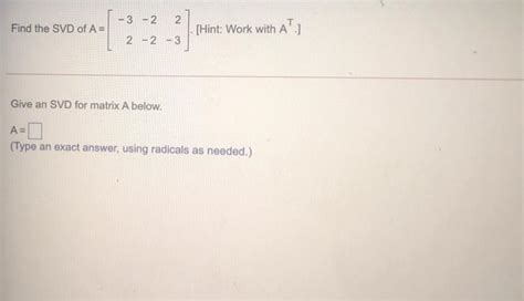 solved 3 2 2 find the svd of a [hint work with