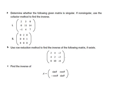 determine whether the given matrix is singular or nonsingular