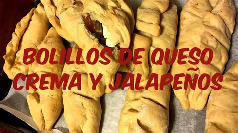 Bolillos De Queso Crema Y Jalapenos YouTube