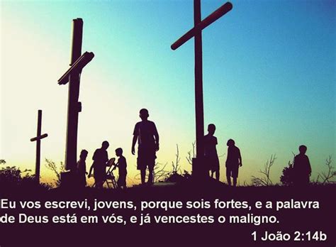 Jovens Eu Vos Escrevi Porque Sois Fortes E A Palavra De Deus