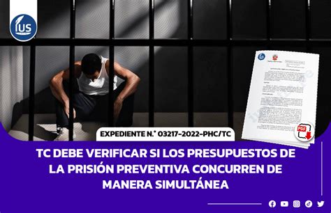 Tc Debe Verificar Si Los Presupuestos De La Prisi N Preventiva