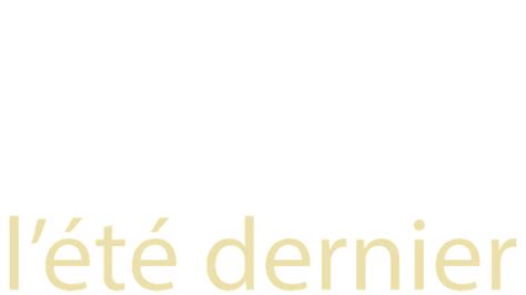 L été dernier Streaming Film Drame 1h44 2023 myCANAL