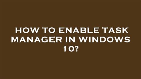 How To Enable Task Manager In Windows 10 YouTube