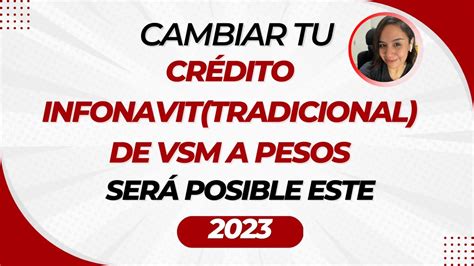 Cambiar Mi Credito Infonavit De VSM A Pesos Sera Posible Este 2023