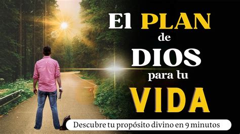 EL PROPOSITO de DIOS para tu VIDA descúbrelo en 9 minutos YouTube