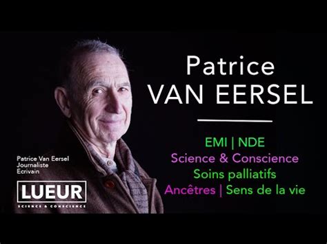 Patrice Van Eersel journaliste écrivain EMI NDE soins palliatifs