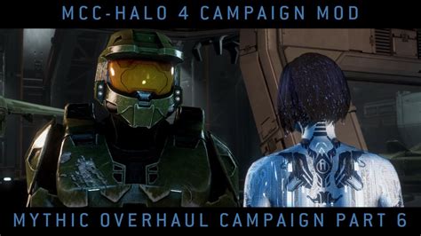 Halo MCC Halo 4 Campaign Mod Mythic Overhaul Campaign Part 6 YouTube