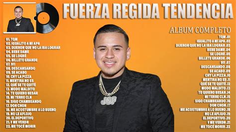 FUERZA REGIDA LA CANCIÓN MÁS TENDENCIA 2023 ALBUM COMPLETO MÁS