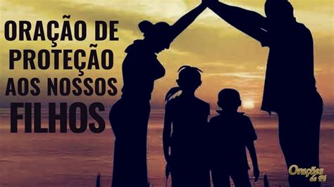 Oração de proteção aos Filhos YouTube