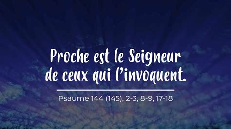 Proche Est Le Seigneur De Ceux Qui Linvoquent Partition Psaume 144