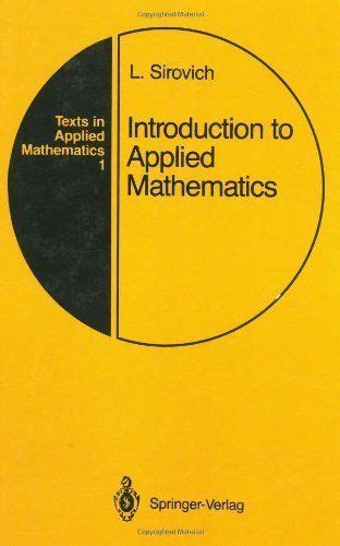 introduction to applied mathematics texts in applied mathematics by lawrence sirovich 68 08
