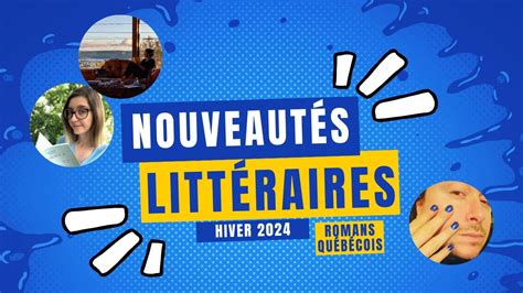 Gala du roman québécois 2024 Nouveautés littéraires HIVER 2024 YouTube