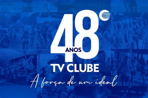 Tv Clube Completa Anos Informando E Emocionando O Piau Rede Clube
