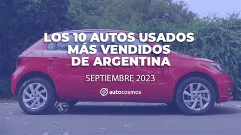 Los 10 autos más vendidos en Argentina en septiembre de 2023