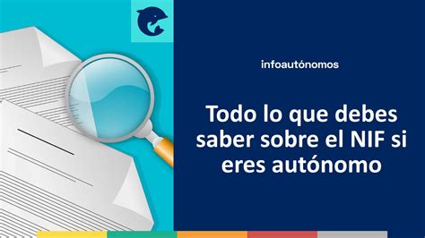 Todo lo que debes saber sobre el NIF si eres autónomo Infoautonomos