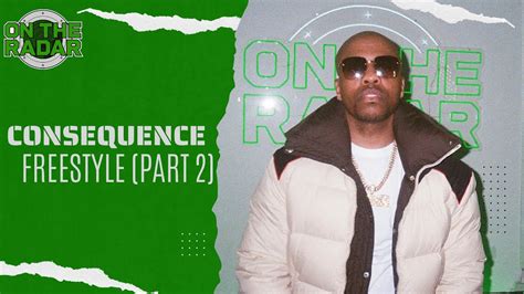Consequence On The Radar No Apologies Freestyle Premiere Feat YE