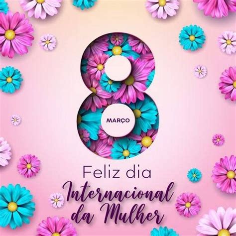 Pin de Natália Viana em Março Dia da mulher Dia internacional da