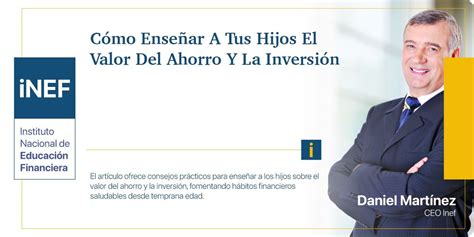 Cómo Enseñar A Tus Hijos El Valor Del Ahorro Y La Inversión
