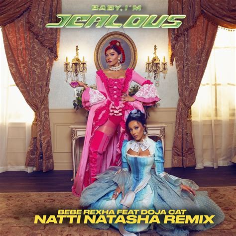 Car Tula Frontal De Bebe Rexha Baby I M Jealous Featuring Doja Cat