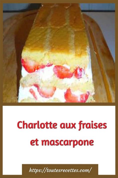 Charlotte Aux Fraises Et Mascarpone Toutes Recettes Recette