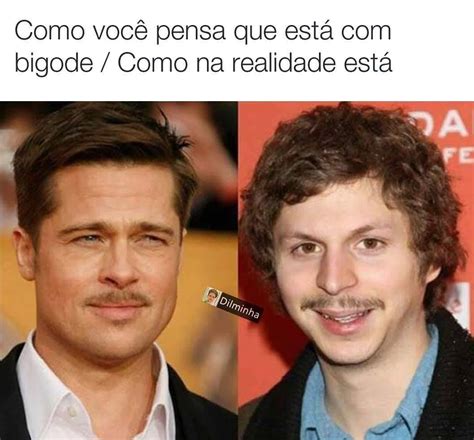 Como você pensa que está bigode Como na realidade está Memes