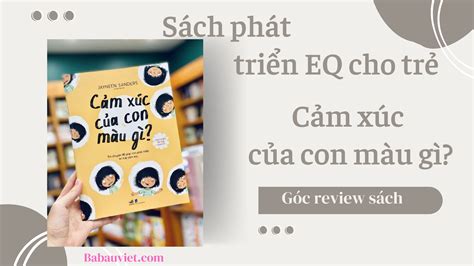 Review Sách phát triển EQ cho bé Cảm xúc của con màu gì
