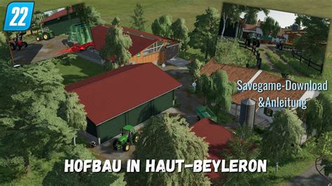 FS 22 LS 22 Hofbau In Haut Beyleron Kleiner Hof Mit Kuhstall Savegame