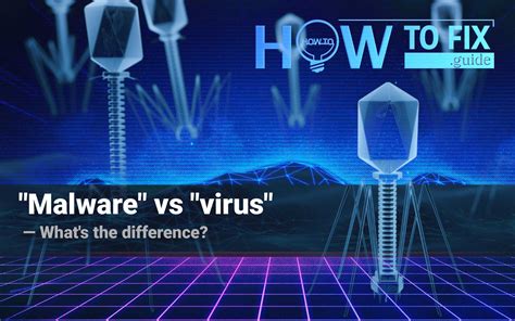 Malware Vs Virus What S The Difference