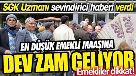 EN DÜŞÜK EMEKLİ MAAŞINA DEV ZAM Resmi Haber