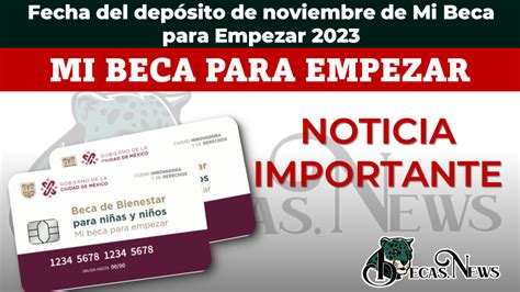 Fecha Del Depósito De Noviembre De Mi Beca Para Empezar 2023
